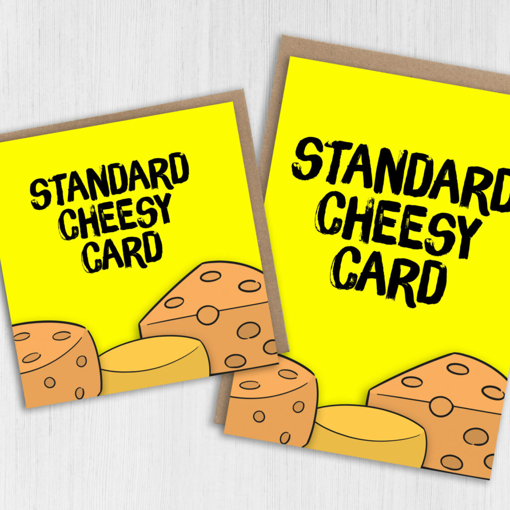 Funny standard cheesy card for all occasions – Prints With Personality