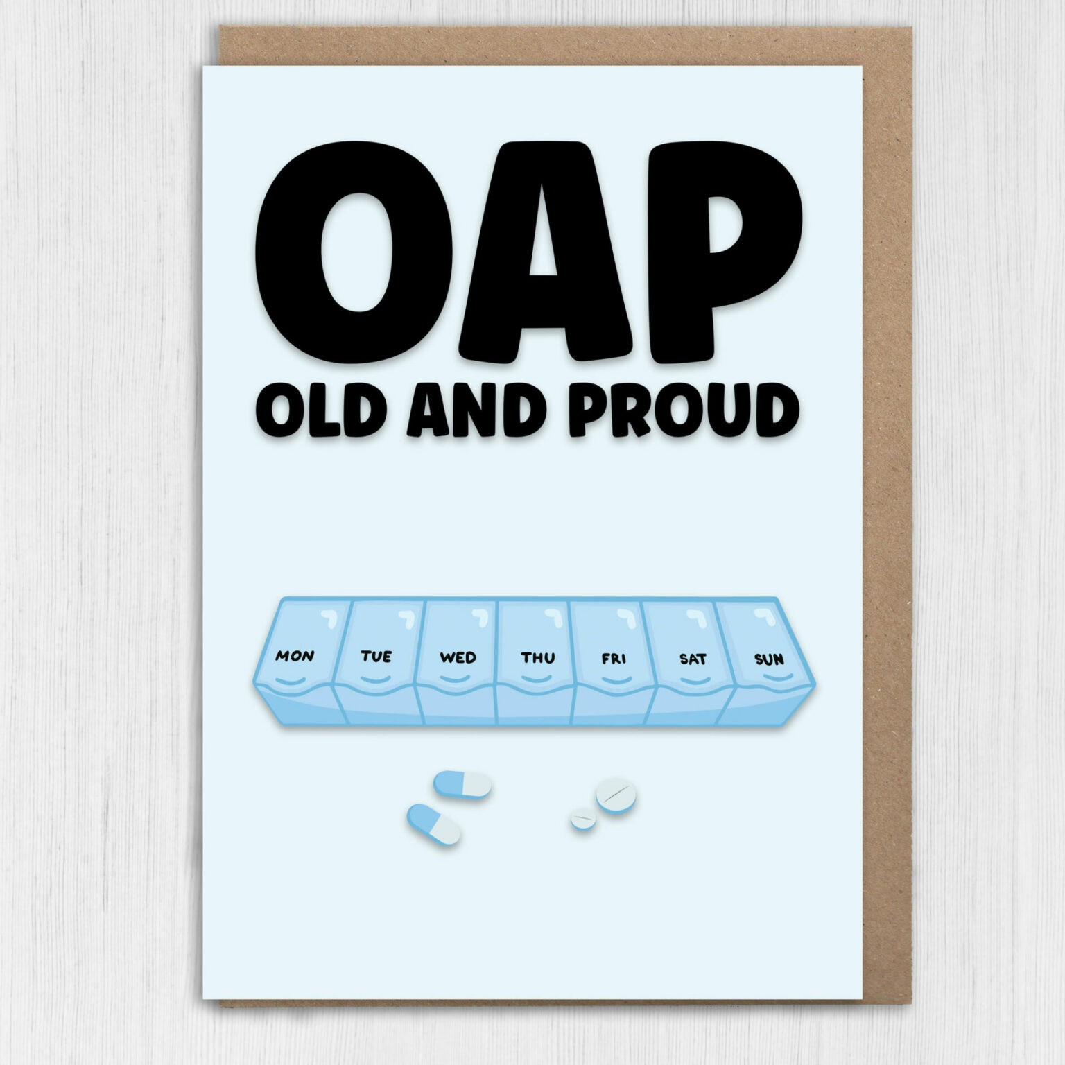 Funny OAP Old and Proud Birthday card – Prints With Personality